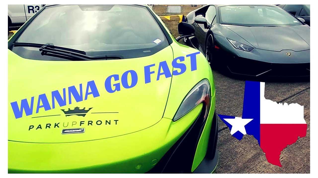Wanna Go Fast - Dallas, TX - YouTube