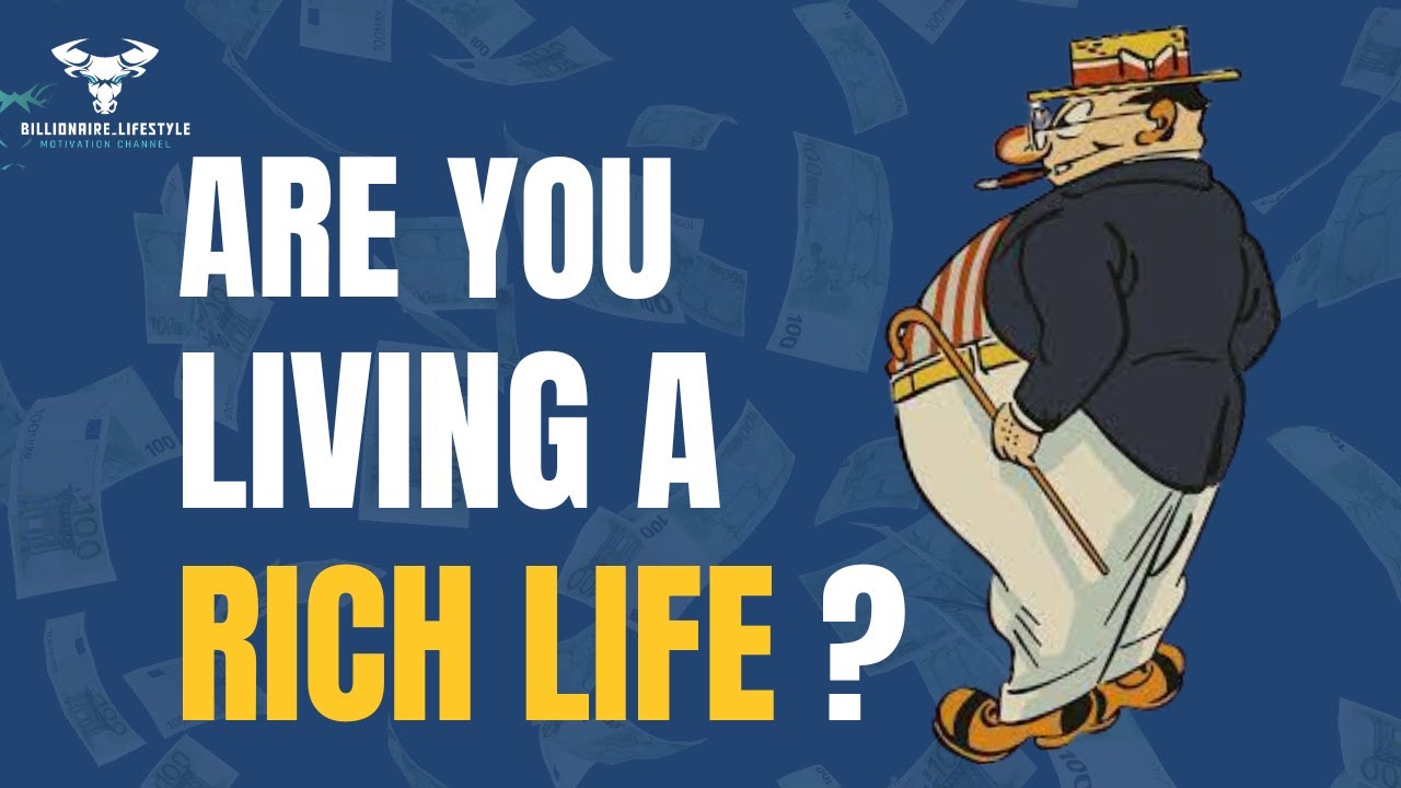 15 Signs You Have A Rich Life - YouTube