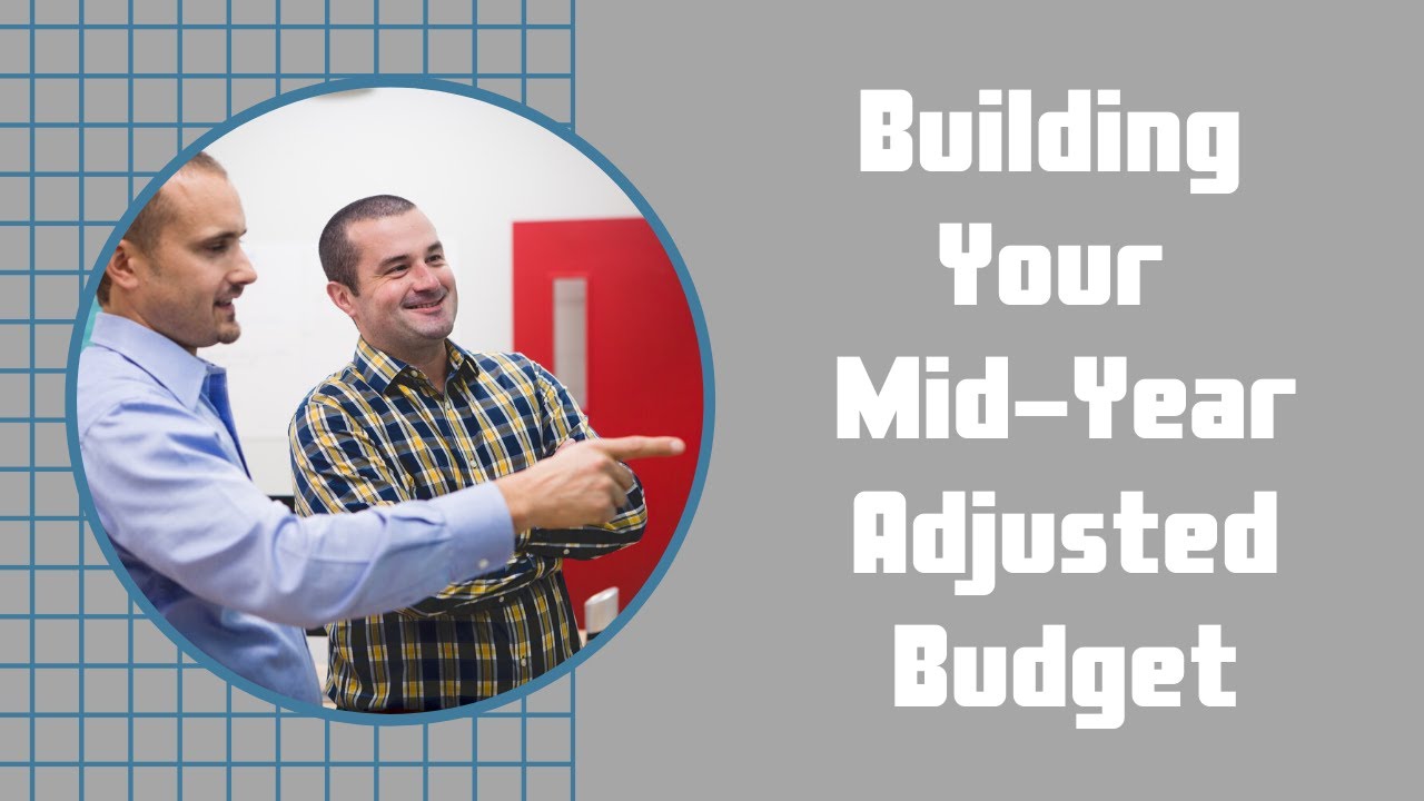 Building a Mid-Year Adjusted Budget - YouTube