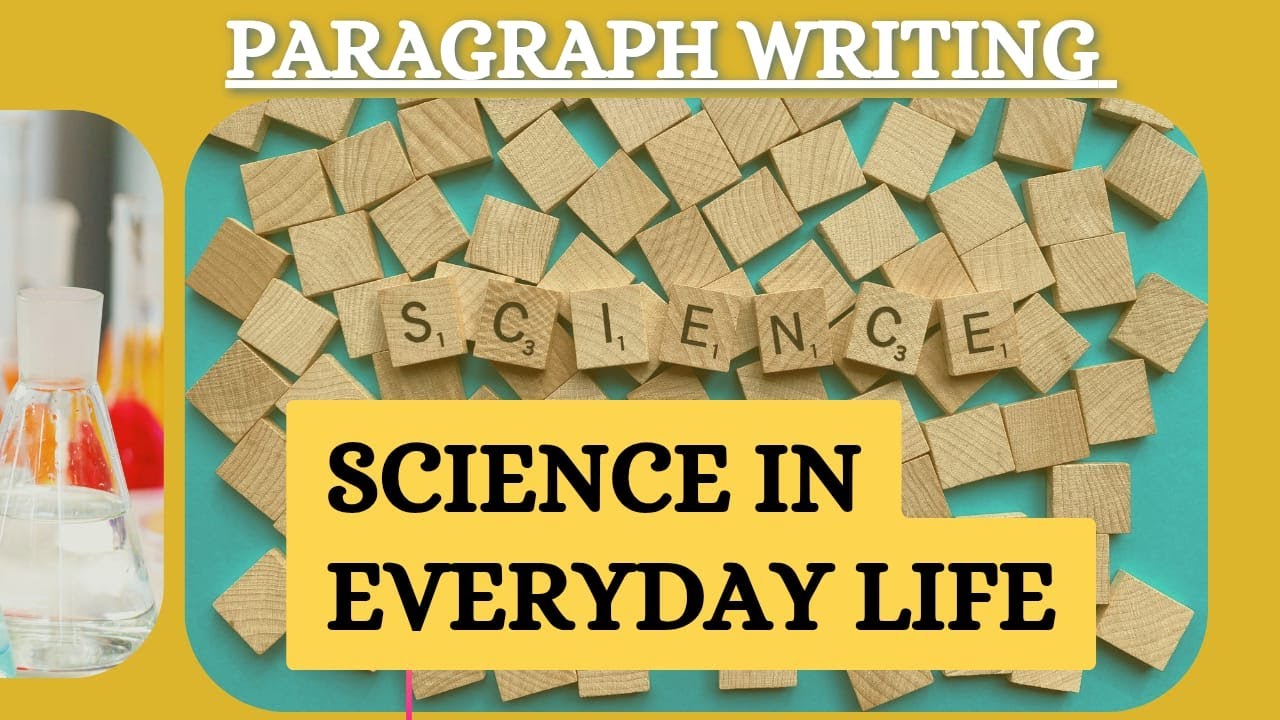 SCIENCE IN EVERYDAY LIFE || PARAGRAPH WRITING || For all students ...