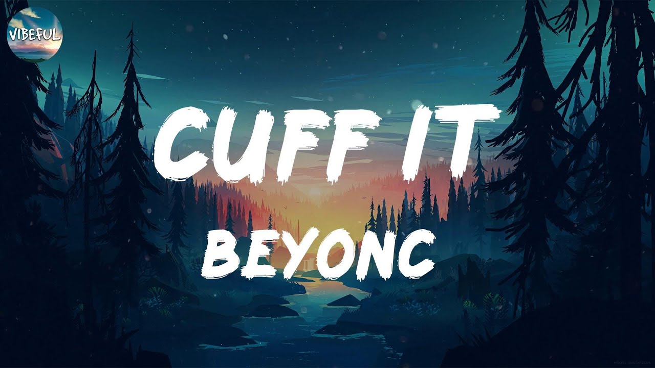 Beyoncé - CUFF IT (lyrics) | Lizzo Justin Bieber Nicki Minaj… (mix ...