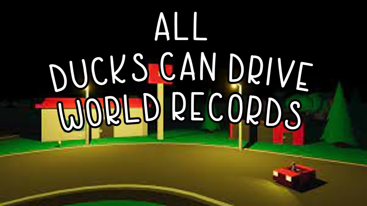 ALL CURRENT DUCKS CAN DRIVE WORLD RECORDS - YouTube