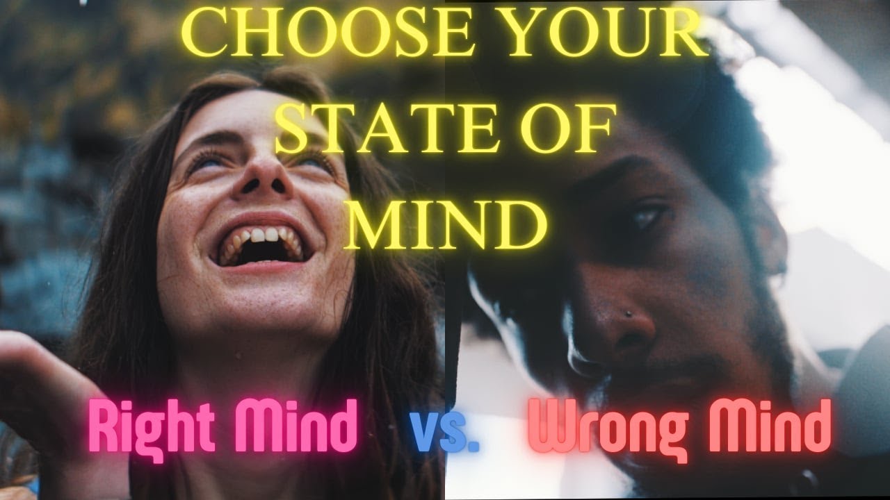 Choosing Your State of Mind: Right Mind vs. Wrong Mind | A Course in ...