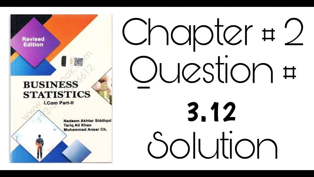 I. COM PART 2 (BUSINESS STATISTICS)CHAPTER NO 2 PROBLEM NO 3.7SOLVE # ...