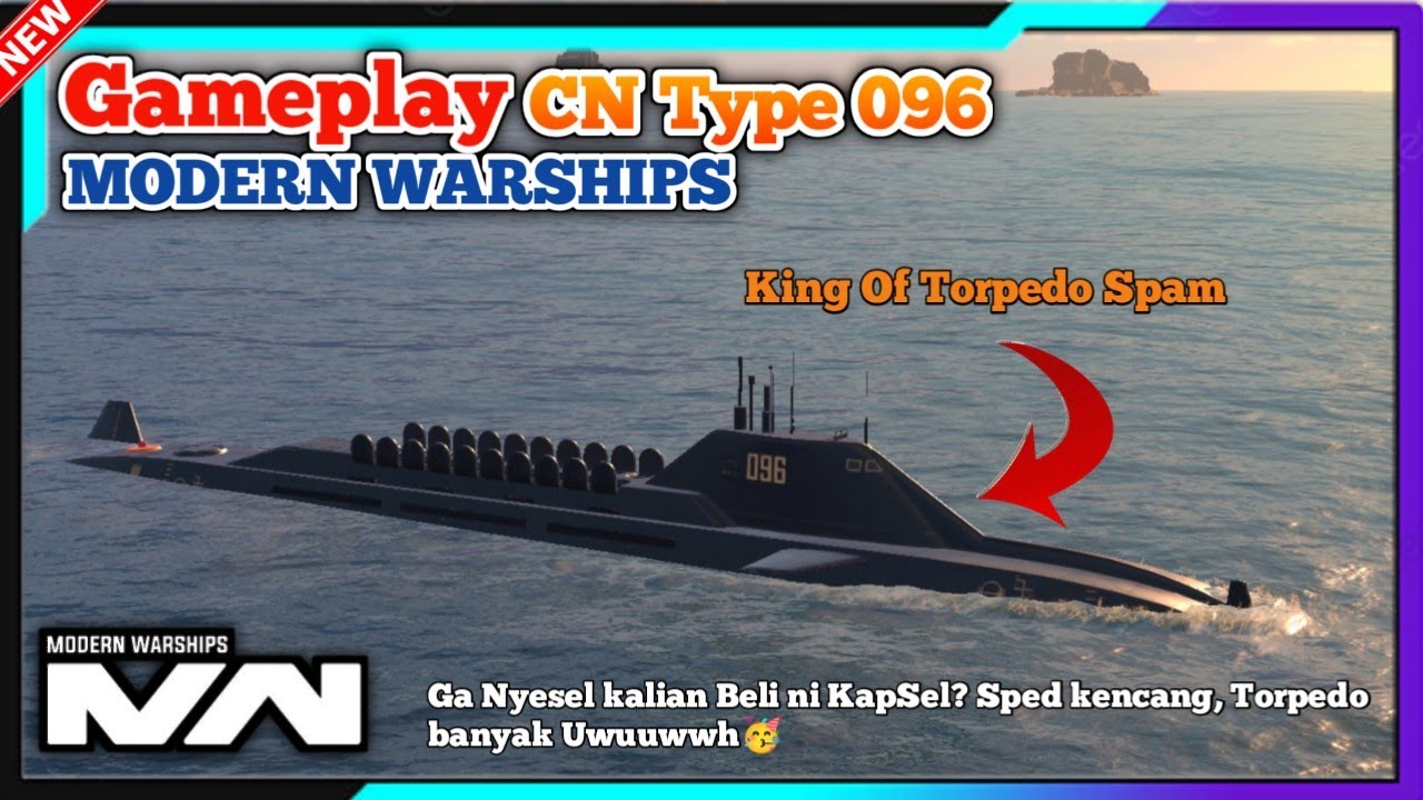NEW Submarine CN Type 096 | King Of Spam Torpedo | Modern Warships ...