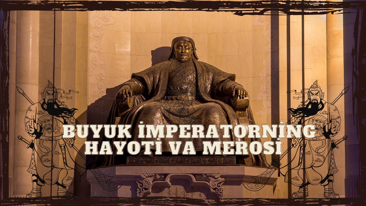 "Chingizxon Buyuk imperatorning hayoti va merosi [Biyografiya 1] - YouTube