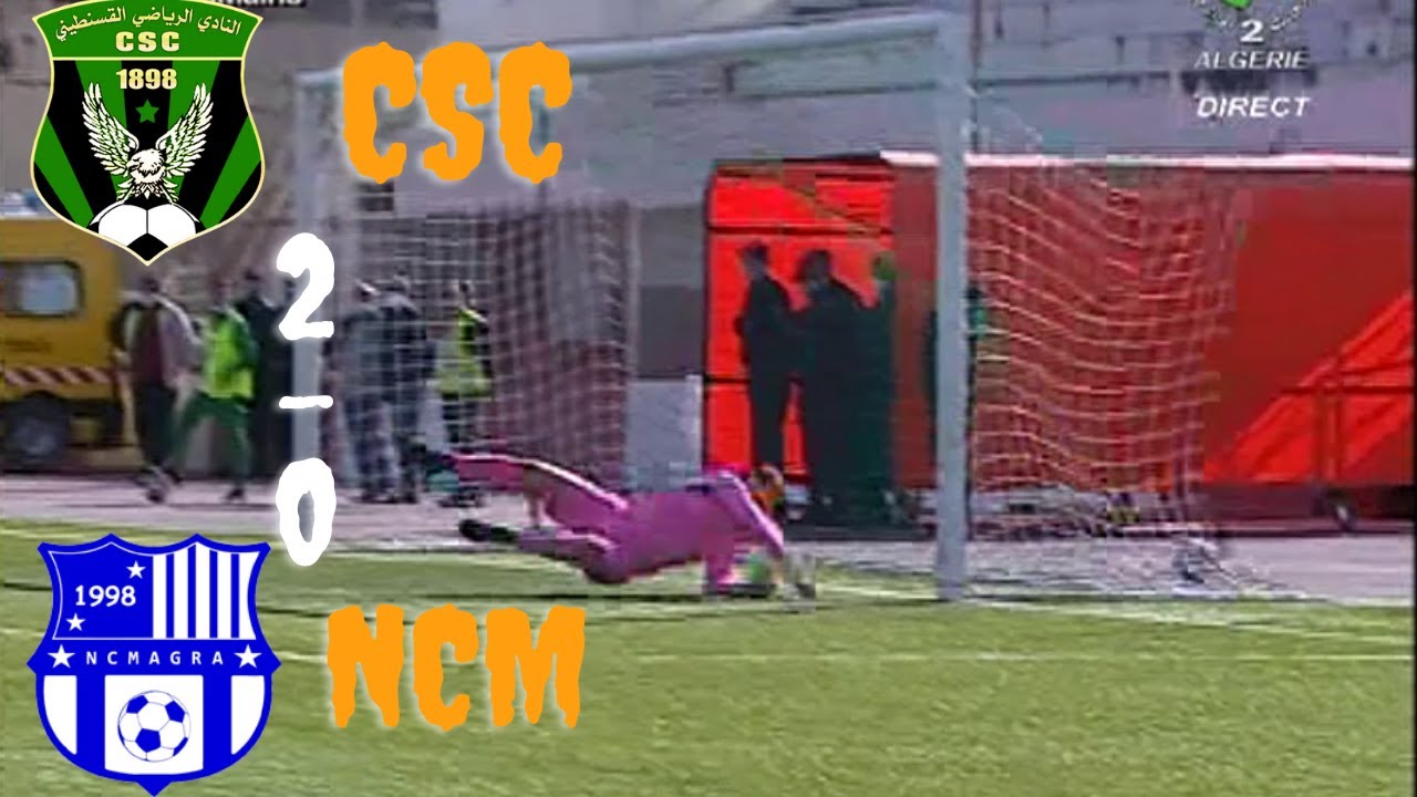 Résumé du match CS Constantine vs NC Magra sur le score de 2-0 pour le ...