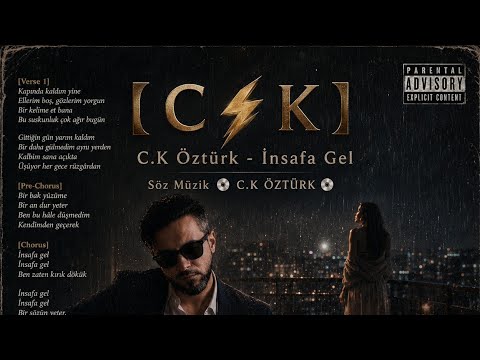 C.K Öztürk - İnsafa Gel 