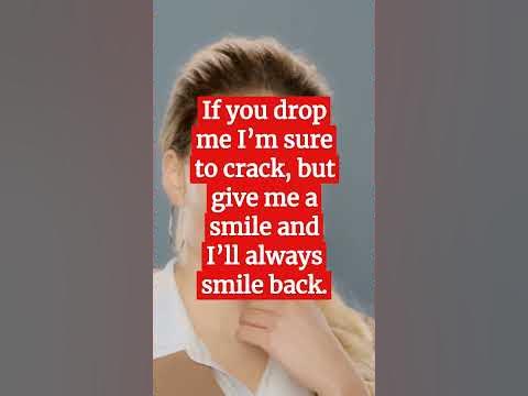 If you drop me I’m sure to crack, but give me a smile and I’ll always ...