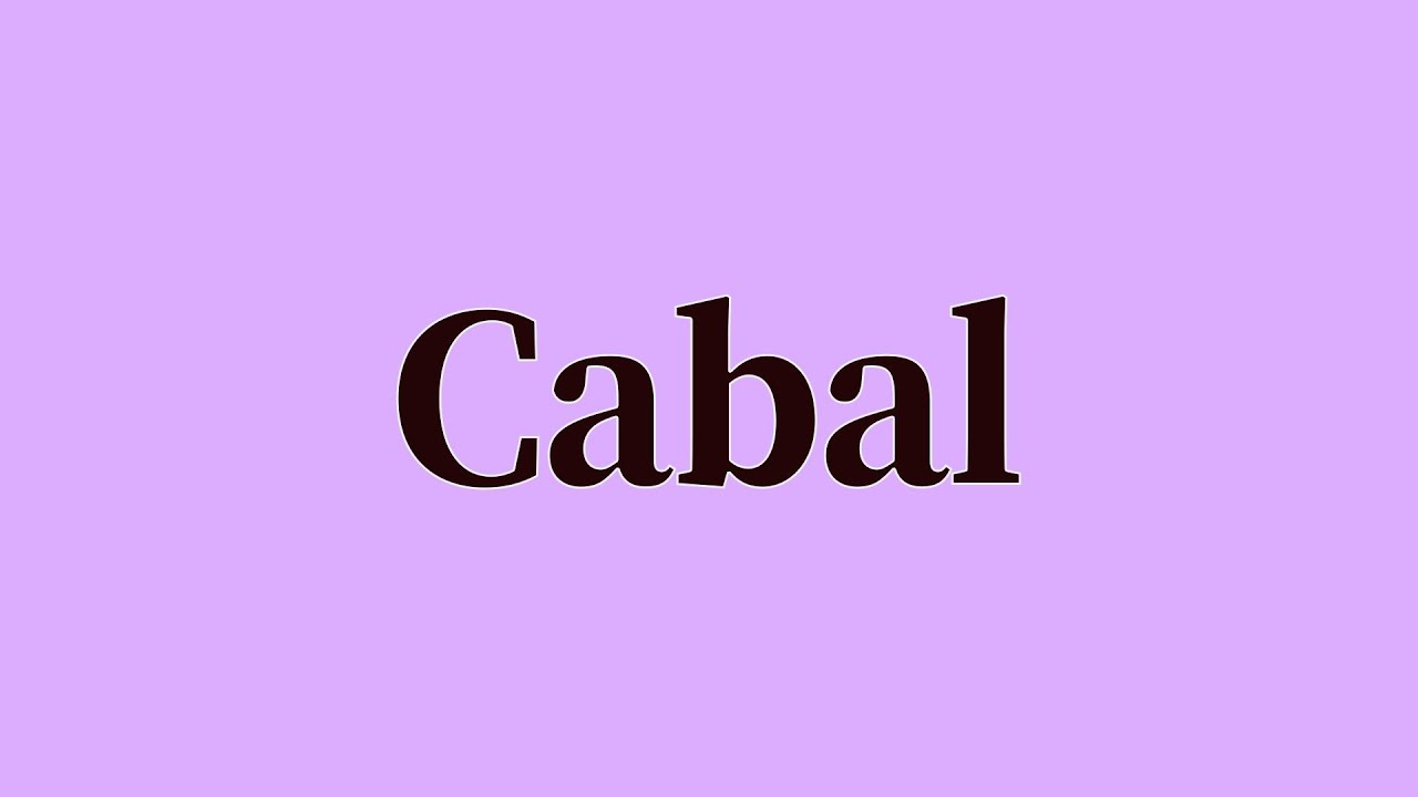 Cabal Pronunciation and Meaning - YouTube