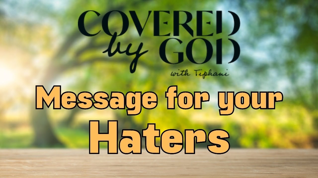 Message for your Haters #coveredbygod - YouTube