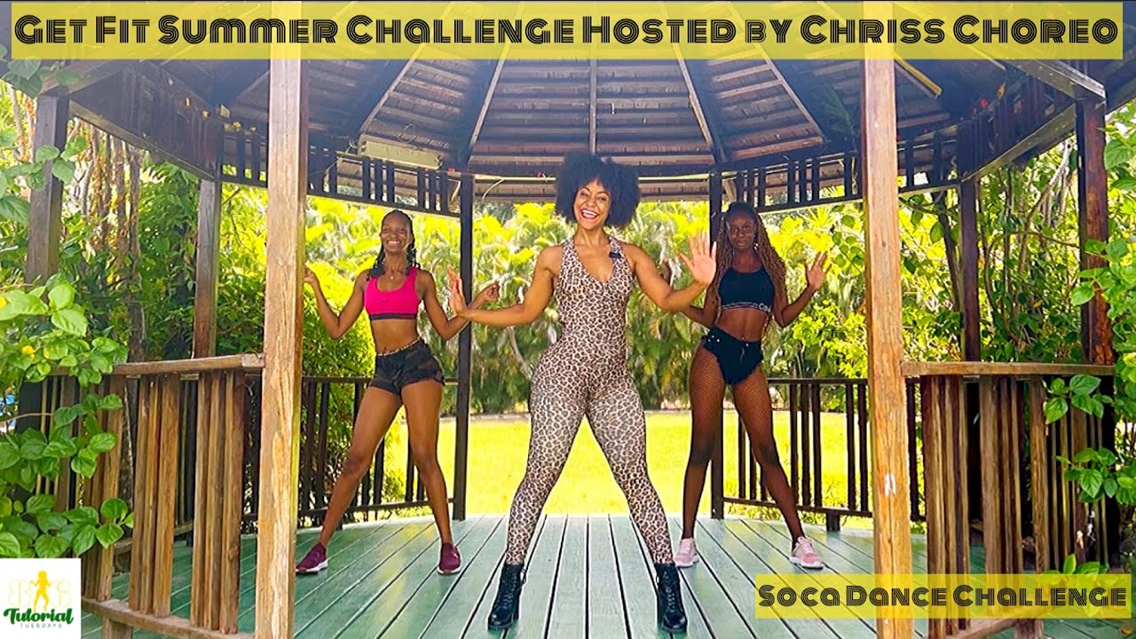 SOCA DANCE MOVES | GET FIT SUMMER CHALLENGE | CHRISS CHOREO | DANCE ...