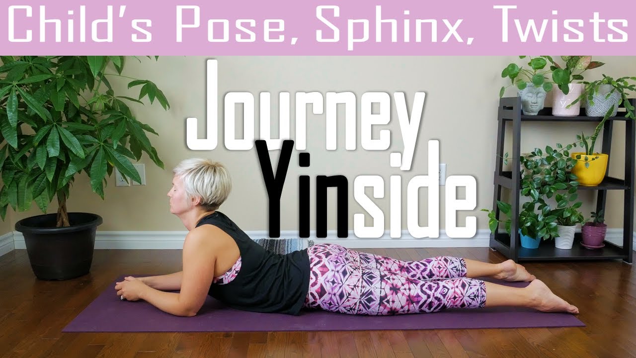 Yin Yoga | Your Journey Yinside | Child's Pose, Sphinx, Twists - YouTube