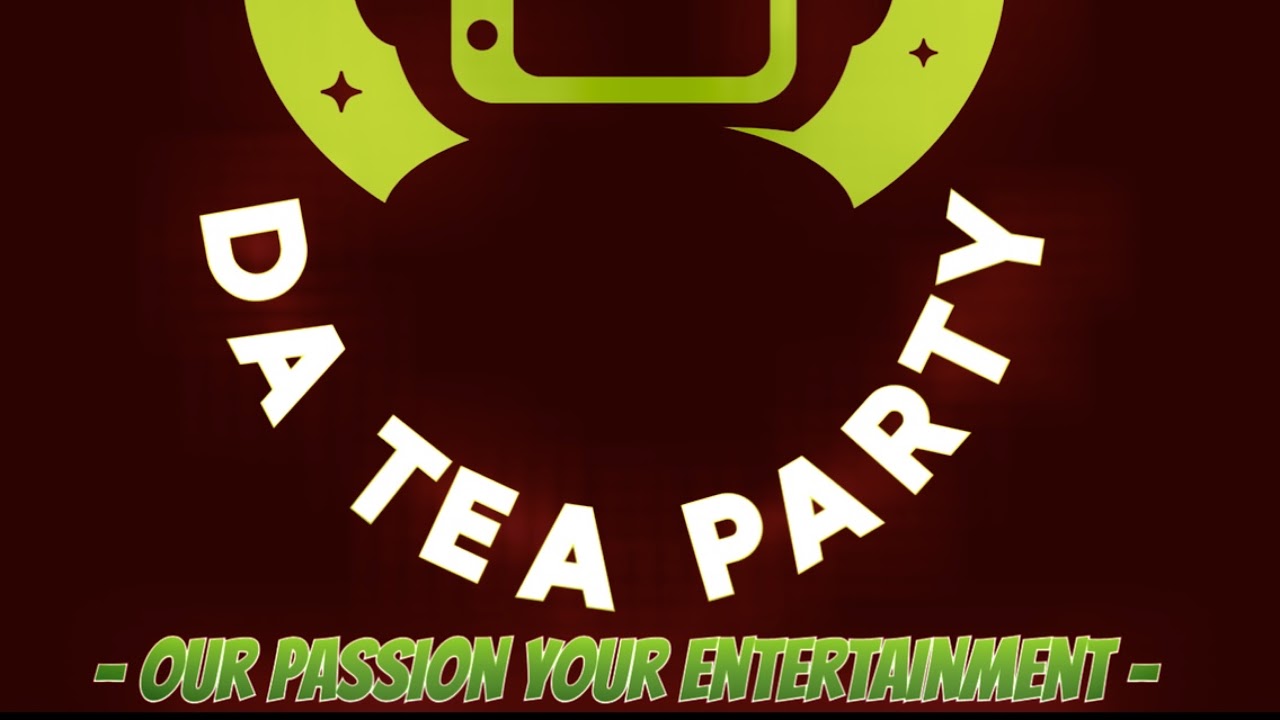 DA TEA PARTY SHOW - YouTube