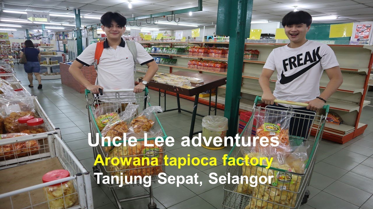 Uncle Lee shopped at Arowana tapioca factory, Tanjung Sepat - YouTube