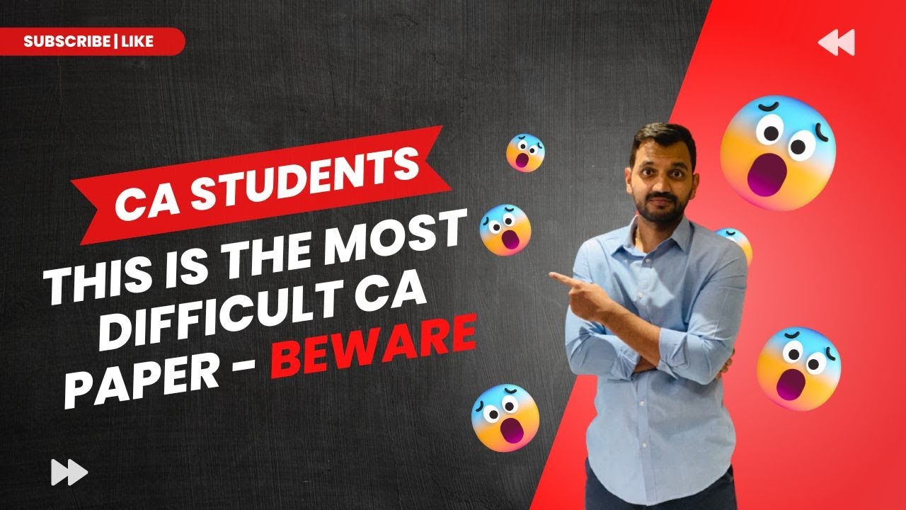 Beware CA students, the most difficult paper in CA Exams | Don’t take ...