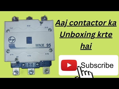 MNX 95 contactor unboxing - YouTube