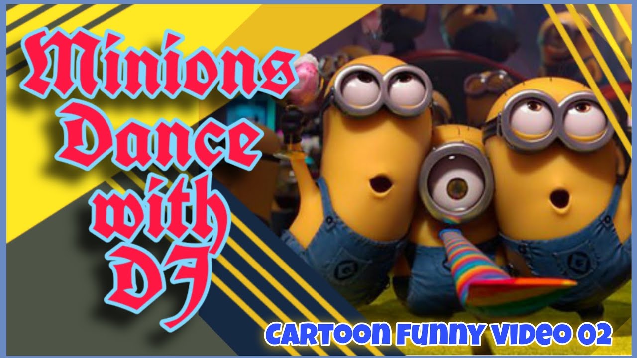Minions funny dance || DJ dance || Minions DJ dance || Despicable me DJ ...