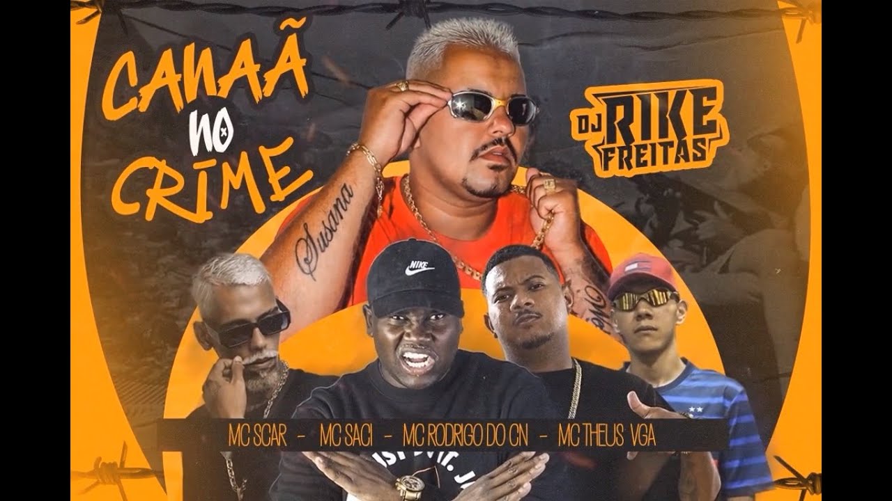 CANAÃ NO CRIME - MC SCAR, MC SACI, MC RODRIGO DO CN E MC THEUS VGA [ DJ ...