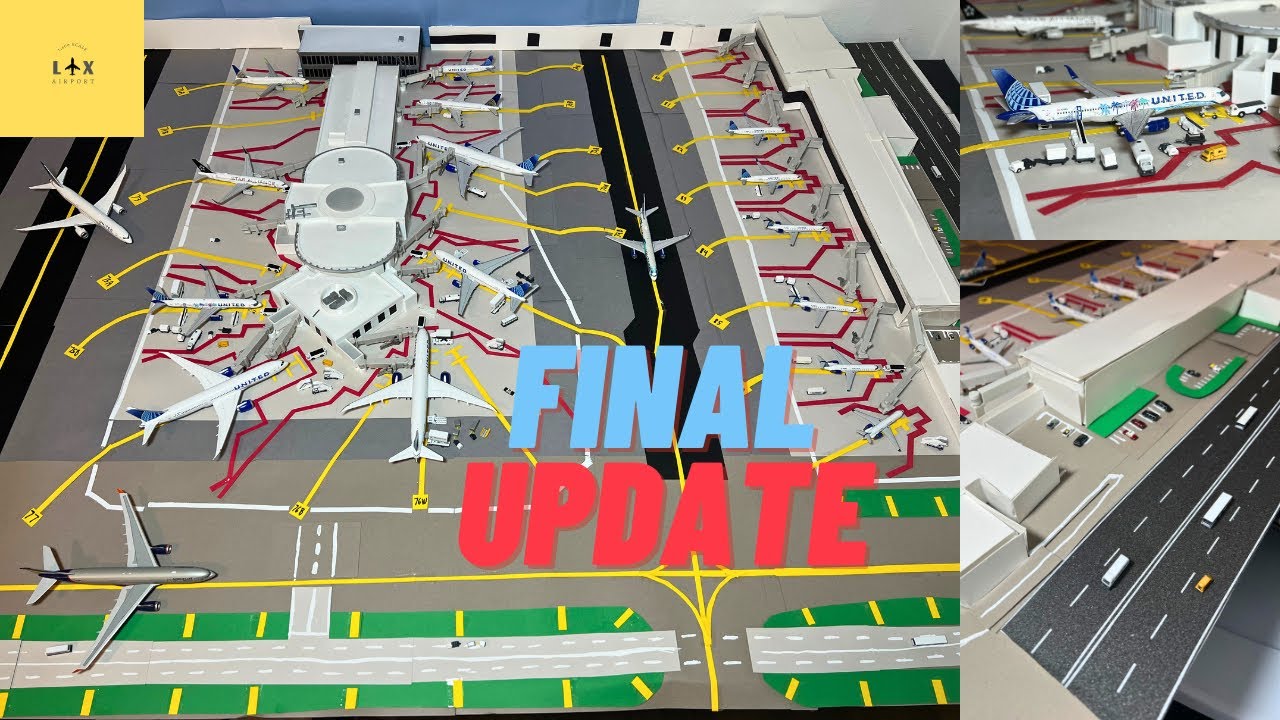 UNITED TERMINAL AT LAX MODEL AIRPORT FINAL UPDATE - YouTube