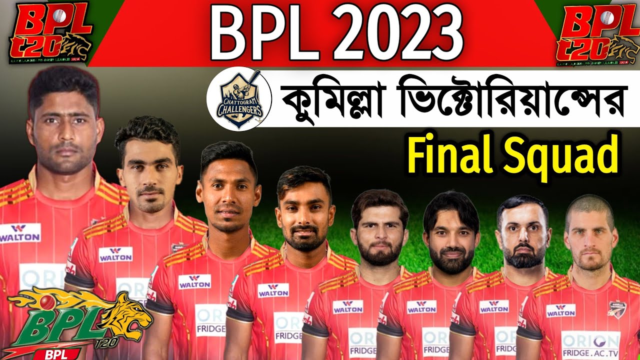 BPL 2023 - Cumilla Victorians Final Squad | Cumilla Victorians Squad ...