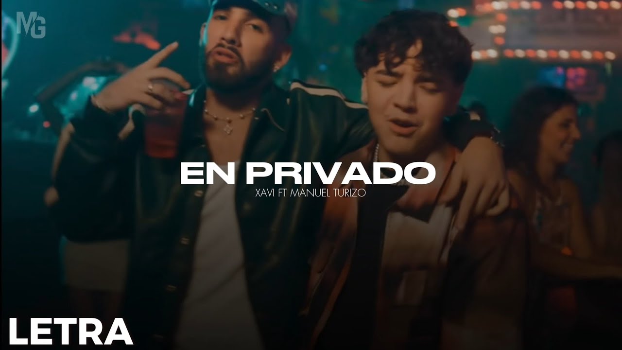 Xavi Ft Manuel Turizo - En Privado (Letra/Lyrics) - YouTube