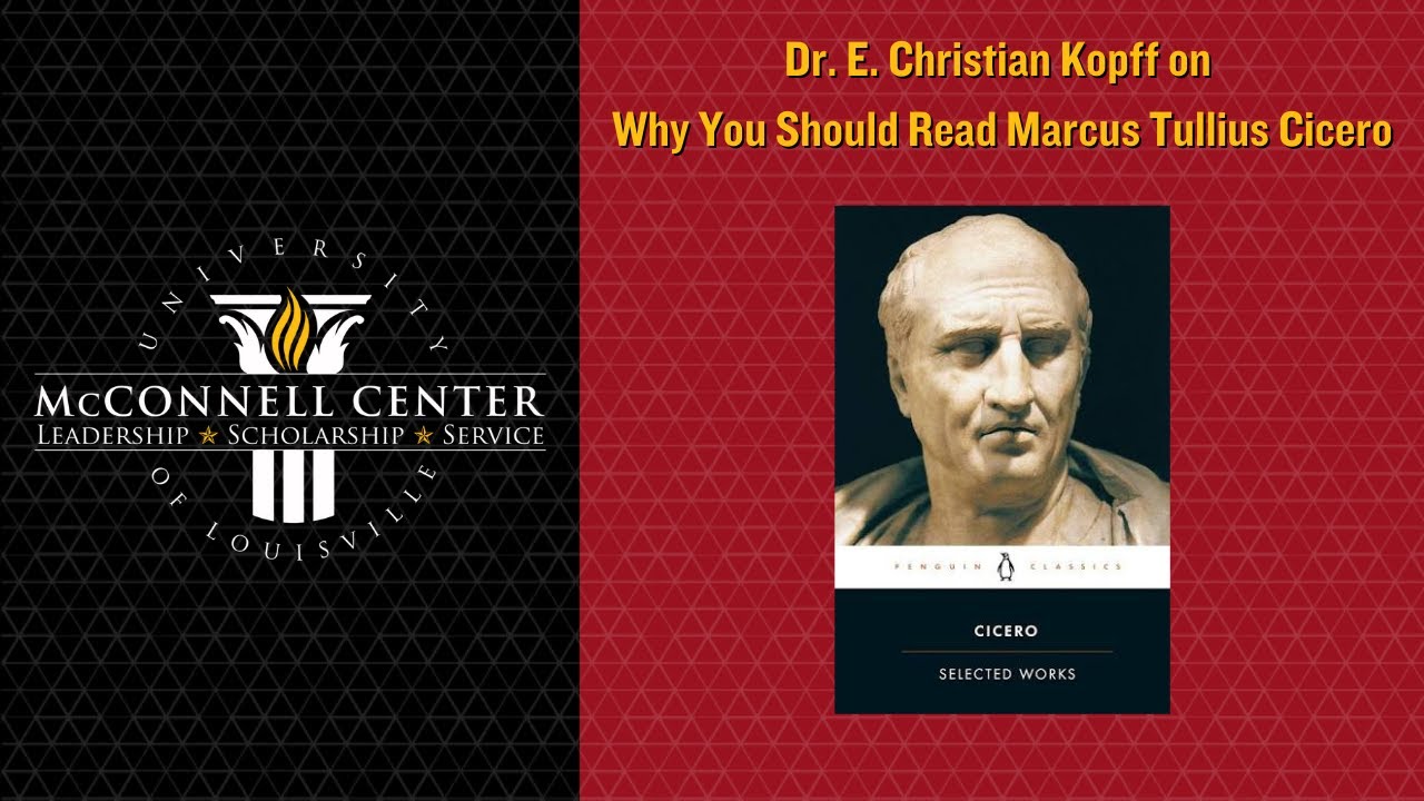 Why You Should Read Cicero | Dr. E. Christian Kopff - YouTube