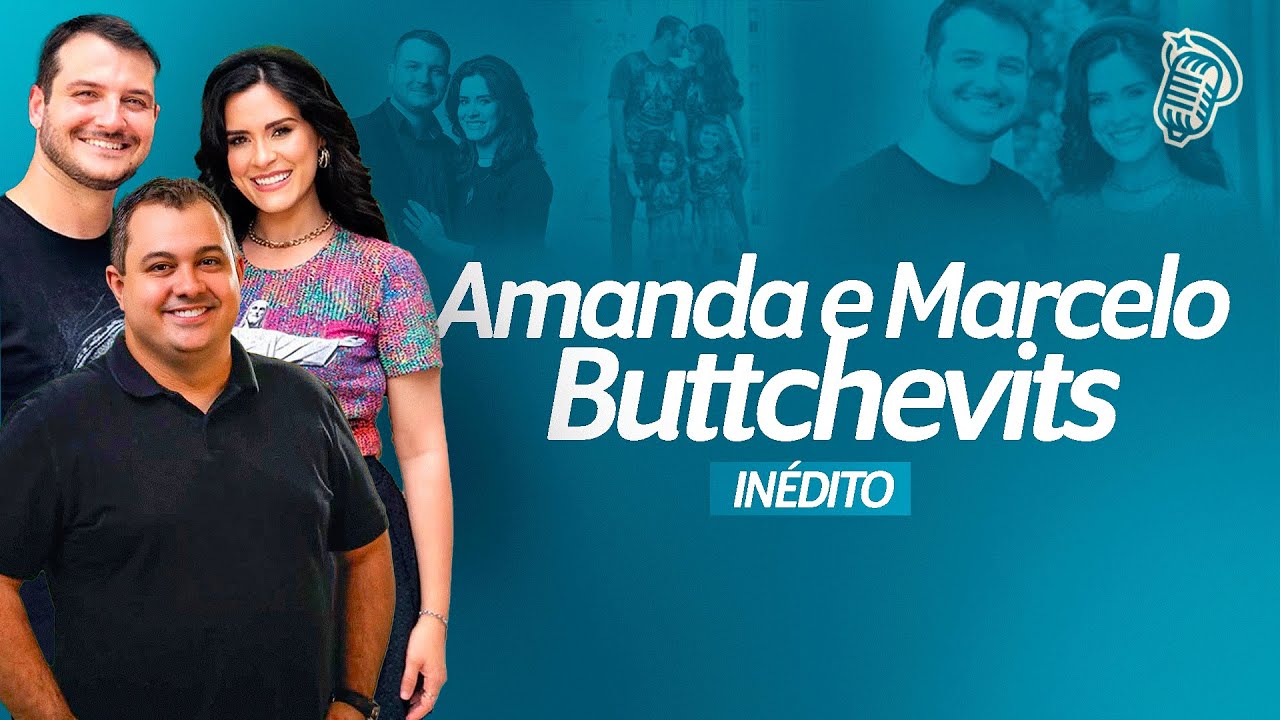 AMANDA E MARCELO BUTTCHEVITS (INÉDITO) | SANTOFLOW PODCAST #294 - YouTube