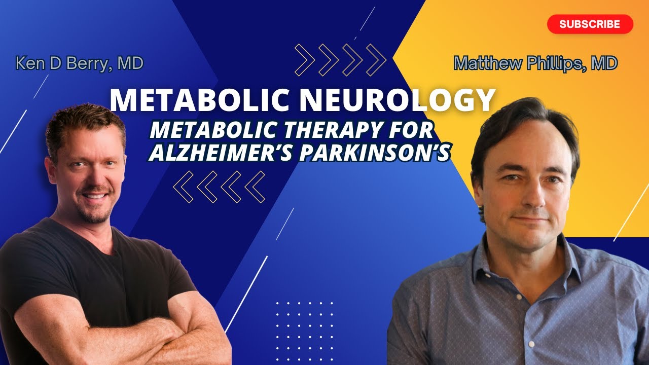 Hope for Alzheimer's & Parkinson's with Metabolic Neurology - Matthew ...