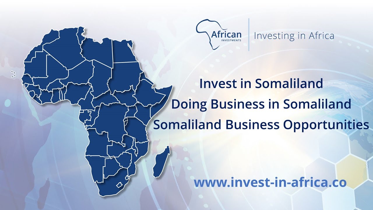 Invest in Somaliland - DOING BUSINESS IN SOMALILAND - Get Somaliland ...