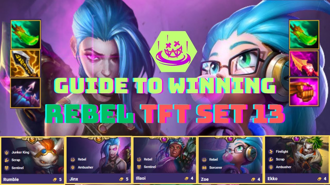 Rebel TFT Set 13: The Ultimate Guide to Winning - YouTube