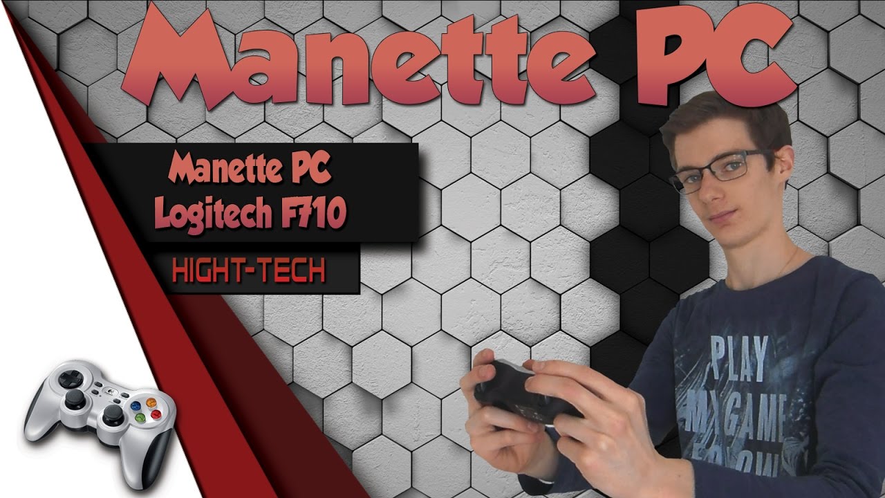 [High-Tech] Présentation Manette PC sans fil | Logitech F710 [HD et FR ...