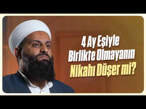 4 Ay Eşiyle Birlikte Olmayanın Nikahı Düşer mi? | Adem Karahan Hoca
