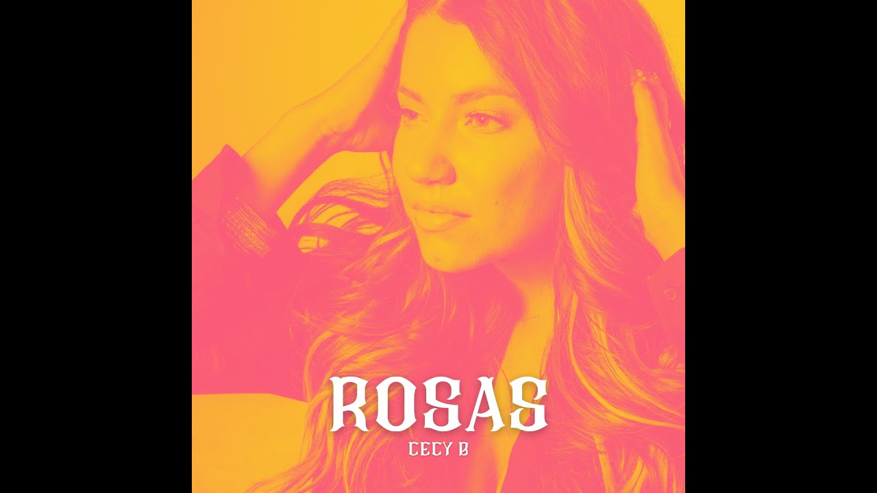 Cecy B- Rosas - YouTube Music