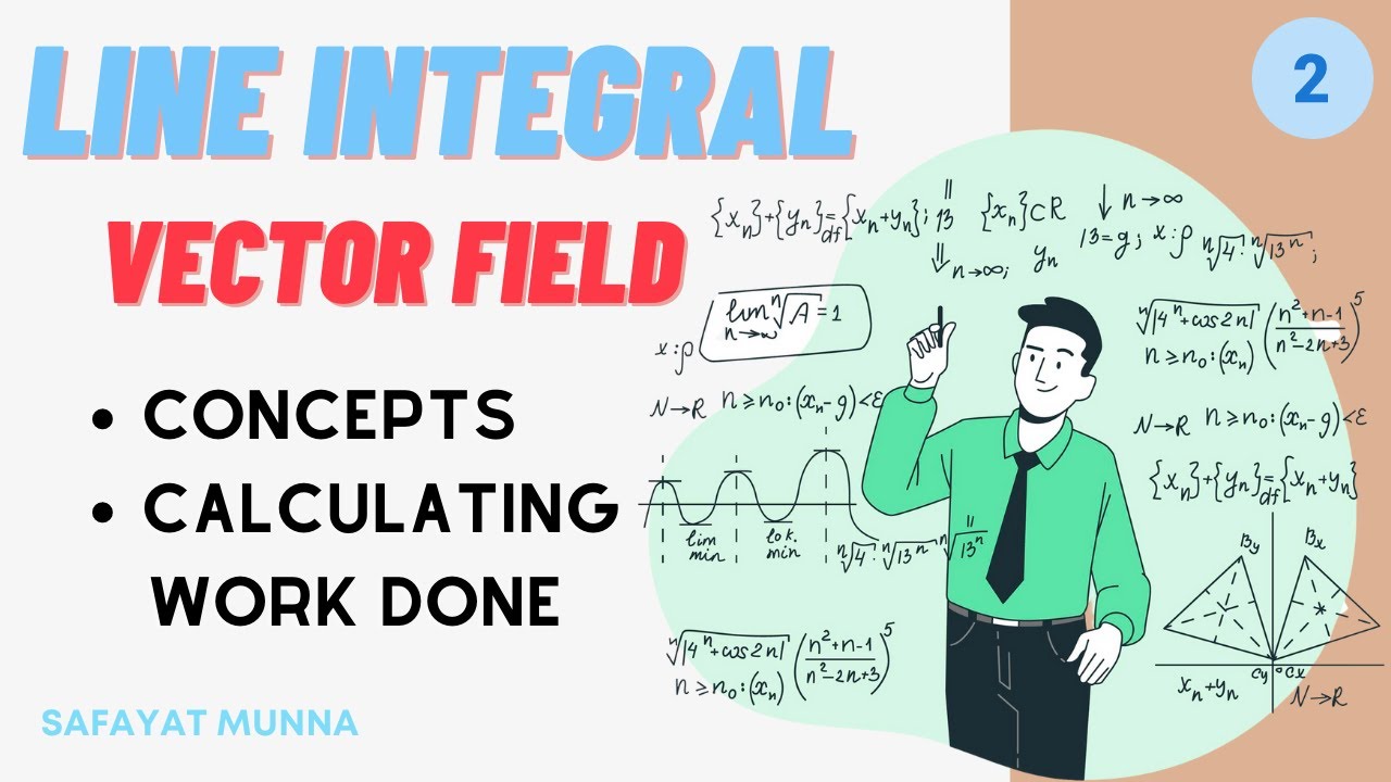 Line Integral - Vector Field || Concept and Work Done || Safayat Munna ...