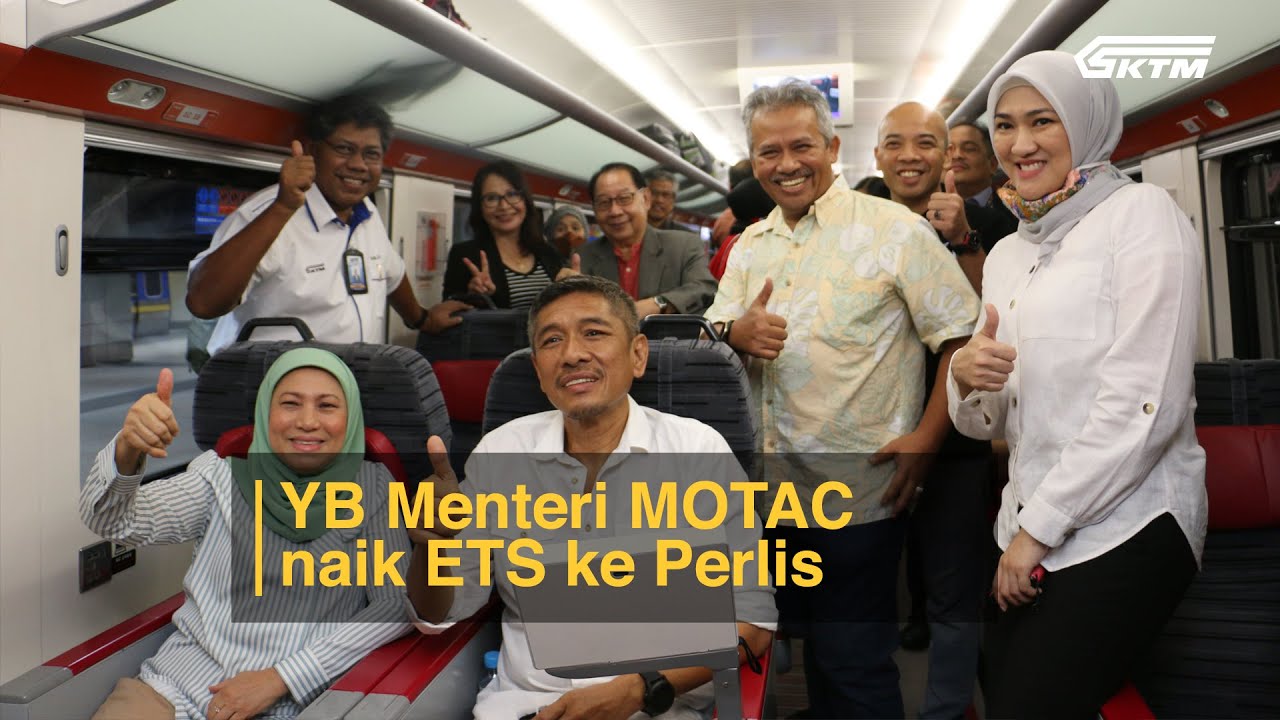 YB Menteri MOTAC naik ETS ke Perlis - YouTube