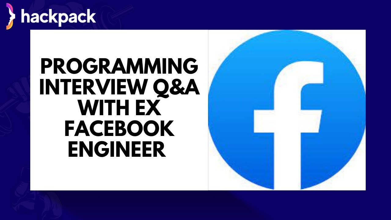 Former FB Engineer Answers Your Questions About Programming Interviews ...