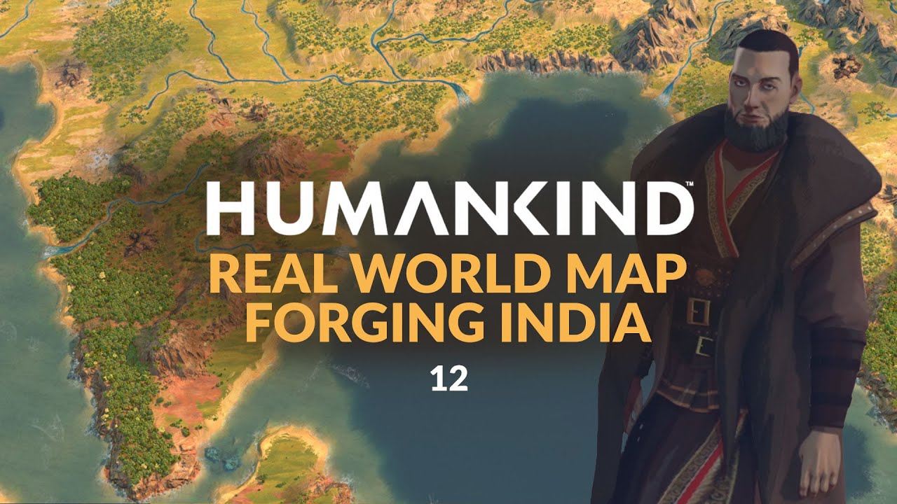 HUMANKIND | Real World Map - FORGING INDIA | Ep 12 (Let's Play ...