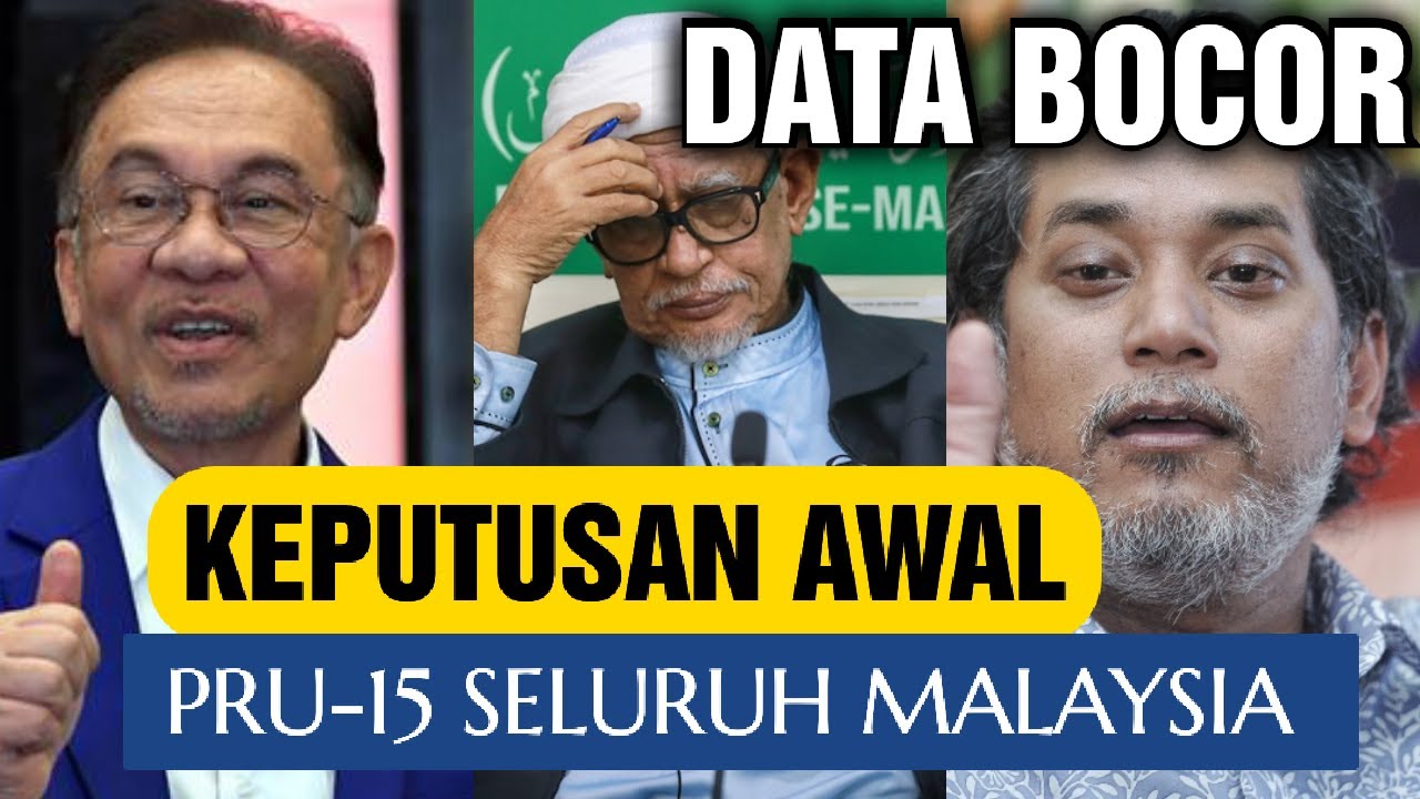 DATA BOCOR!! KEPUTUSAN PRU-15 MENGIKUT SEMUA NEGERI DI MALAYSIA - YouTube