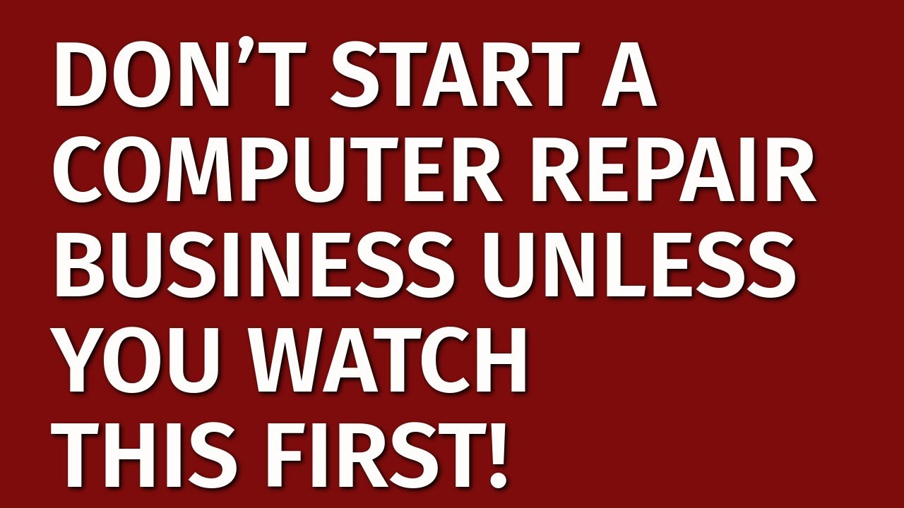 How to Start a Computer Repair Business in 2024 | Free Computer Repair ...