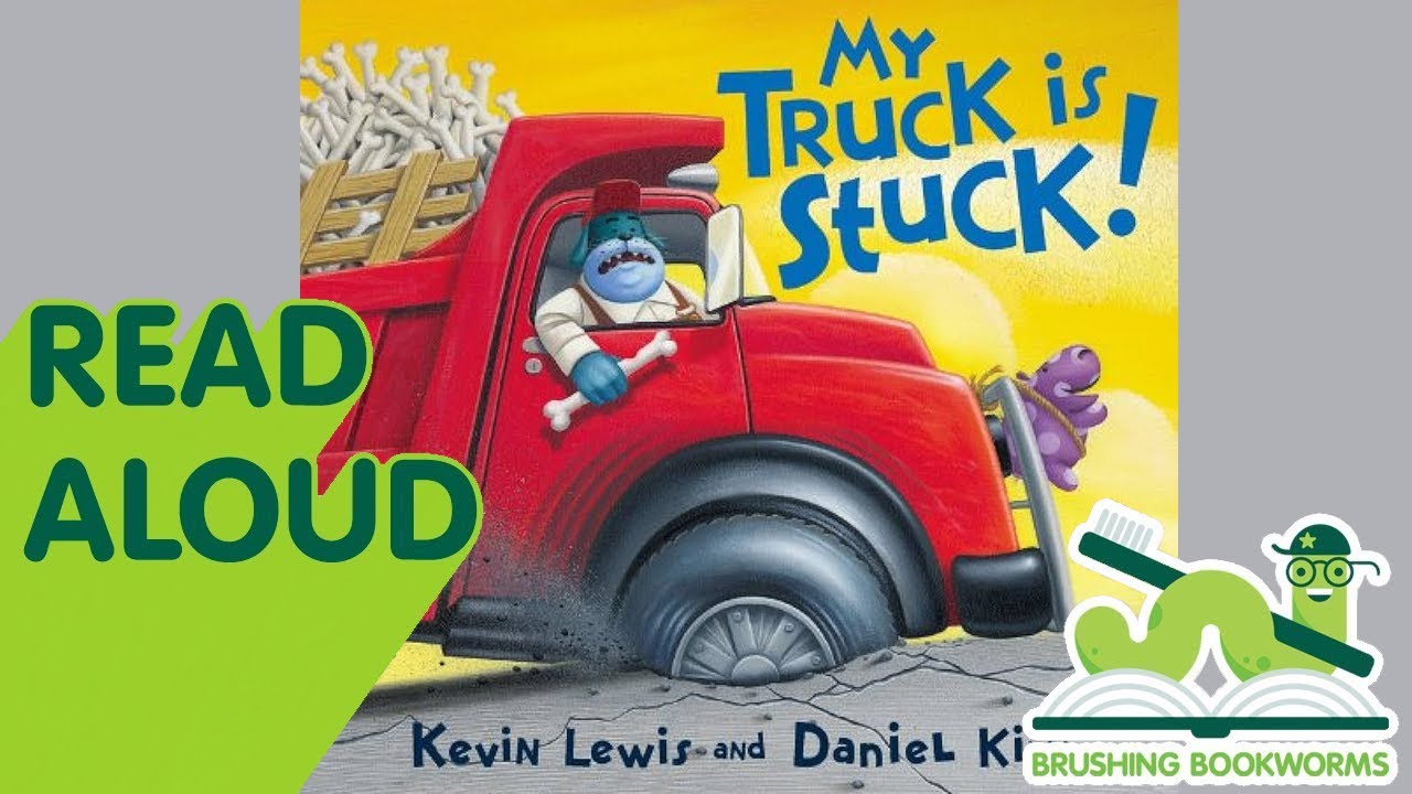 My Truck Is Stuck - Read-Aloud #readalong #booksforkids #kidsbooks ...