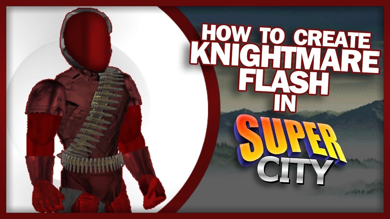 How to Create Knightmare Flash (Justice League) in Super City - YouTube