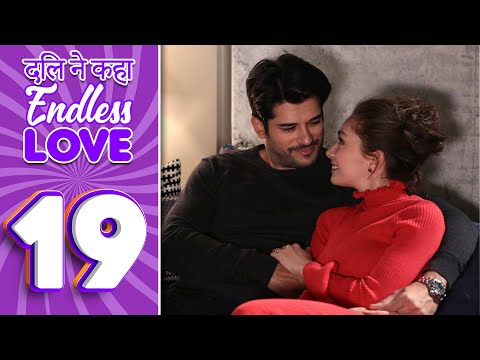 Endless Love 19 in Hindi-Urdu Dubbed | Kara Sevda