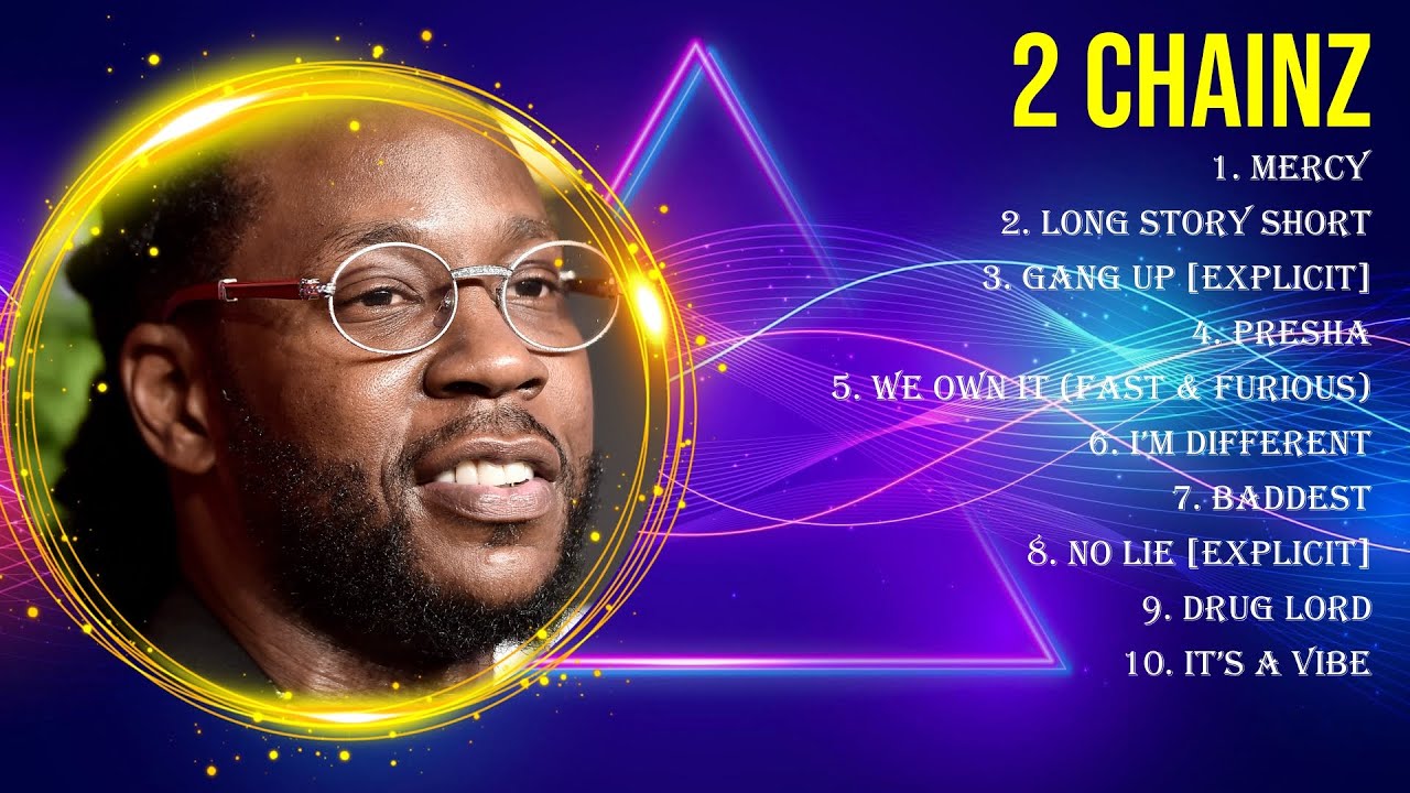 The best of 2 Chainz full album 2024 ~ Top Artists To Listen 2024 - YouTube