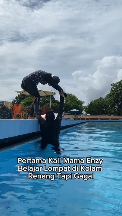 Pertama Kali Mama Enzy Belajar Lompat di Kolam Renang Tapi Gagal #berenang #renang # ...