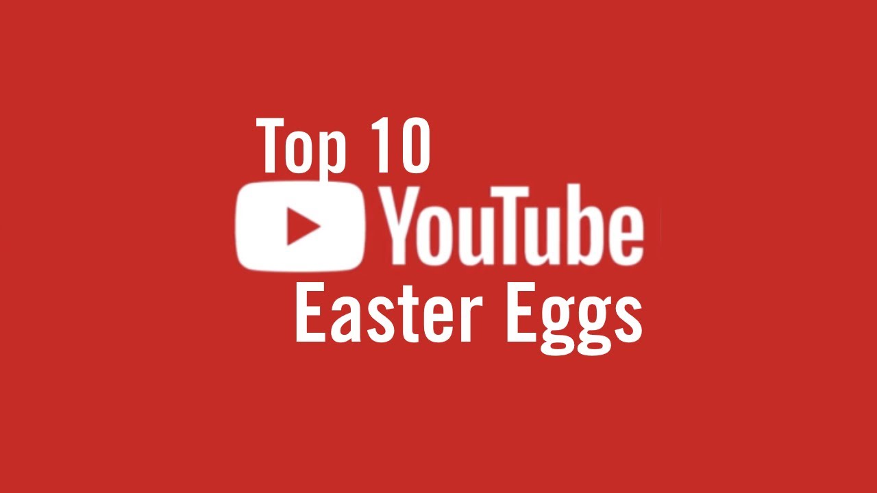 Top 10 YouTube Easter Eggs - YouTube