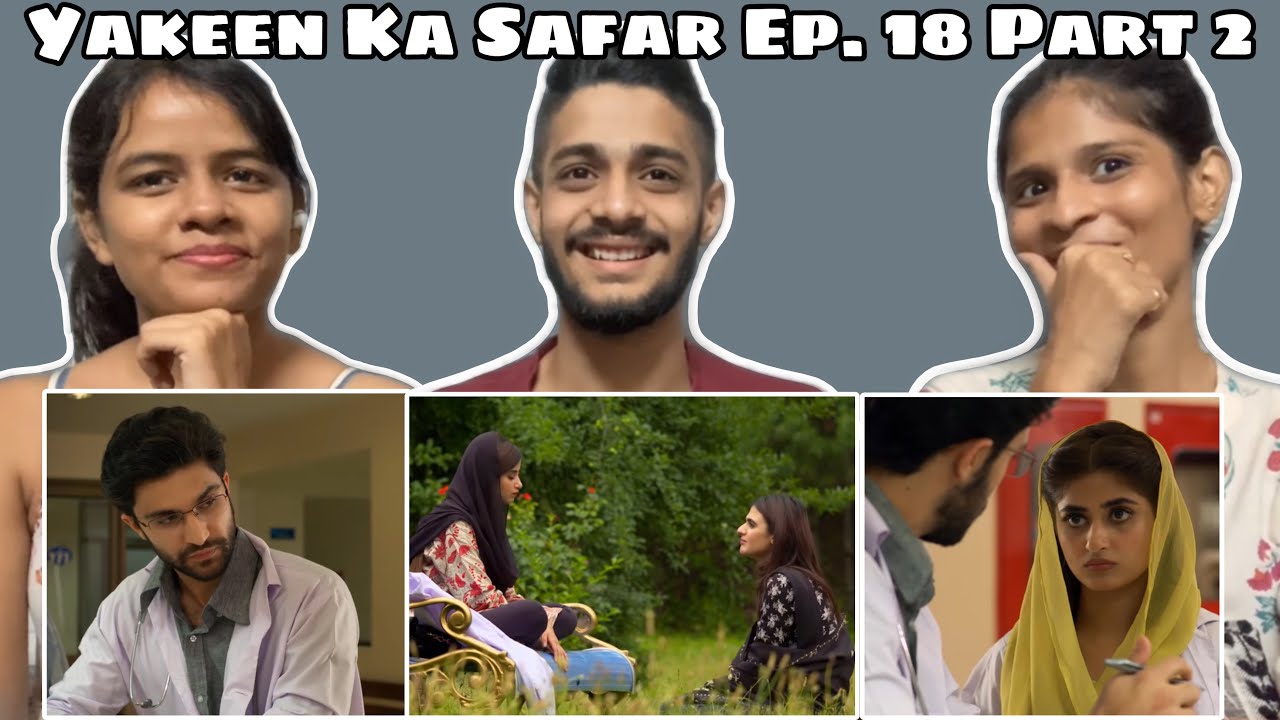 Yakeen Ka Safar Ep. 18 Part 2 | WhatTheFam 2.O Reactions!! - YouTube