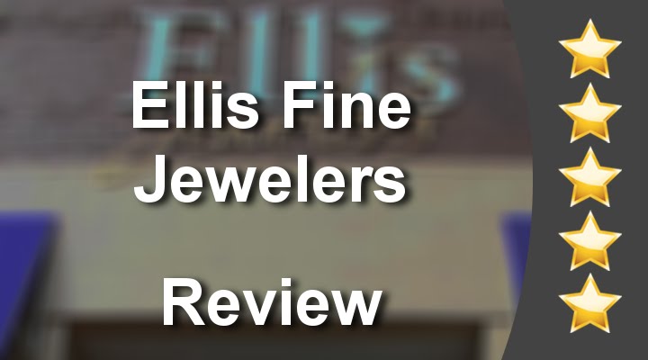 Ellis Fine Jewelers South Concord NC Incredible 5 Star Review by ...
