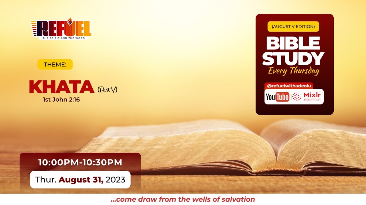 REFUEL BIBLE STUDY - KHATA V - YouTube