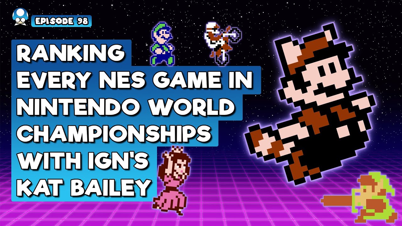 Ranking Every NES Game on Nintendo World Championships with IGN’s Kat ...